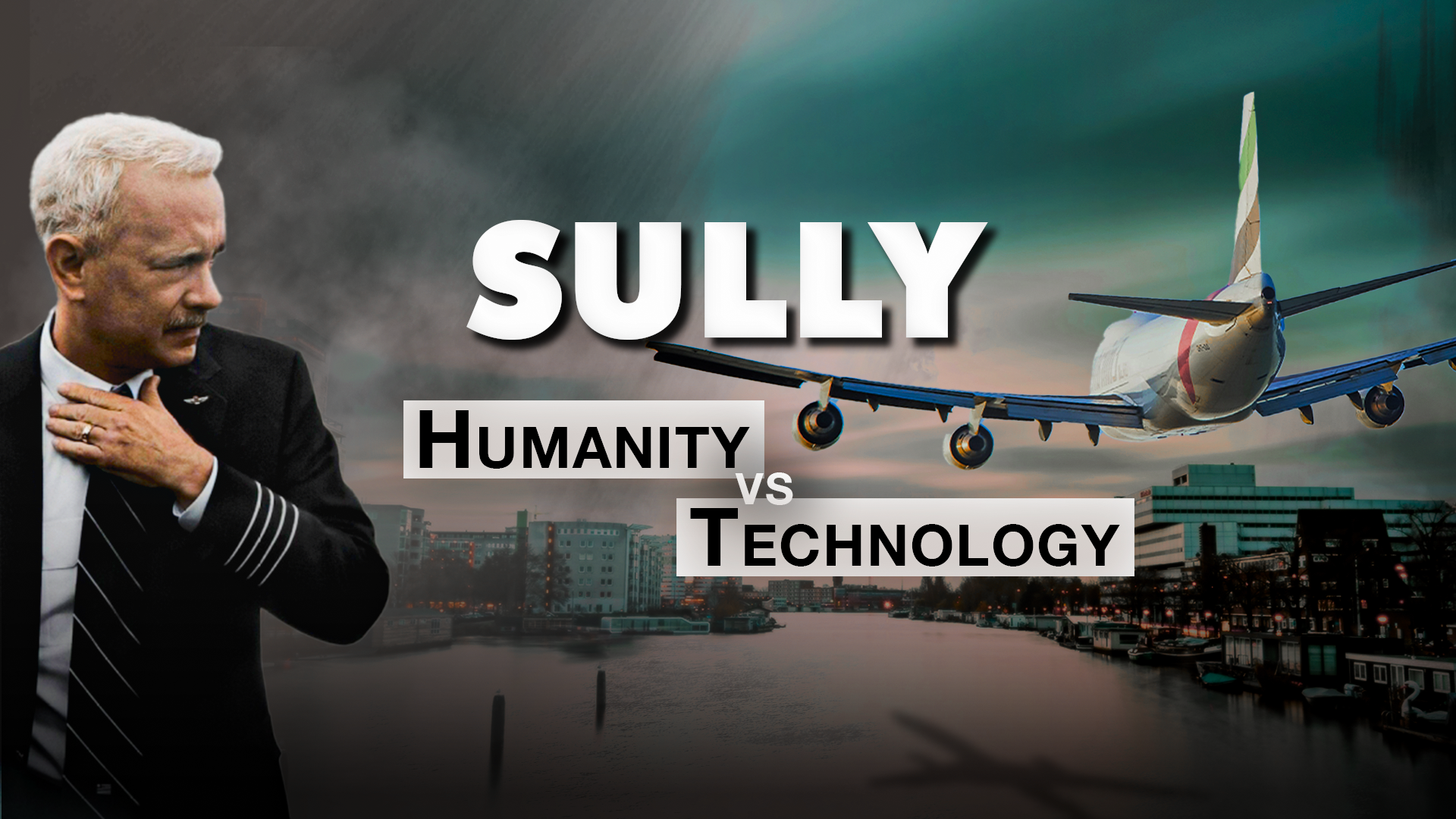 "Sully": Humanity vs Technology